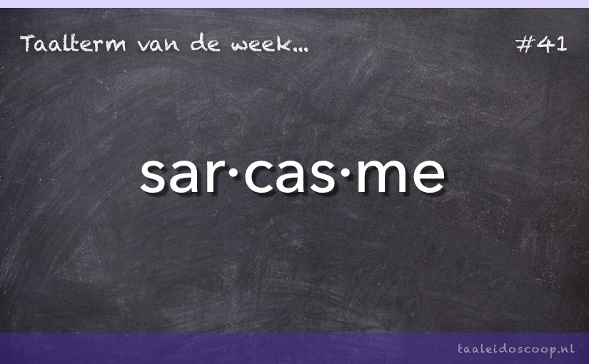 Sarcasme Voorbeelden Hoe Sarcasme Je Een Beter Mens Maakt