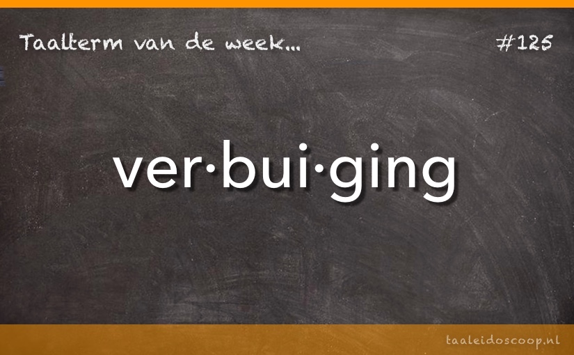 Verbuiging (taalterm) • Taaleidoscoop